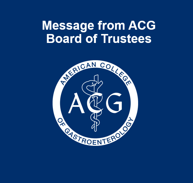 A Message from the ACG Board of Trustees - American College of ...