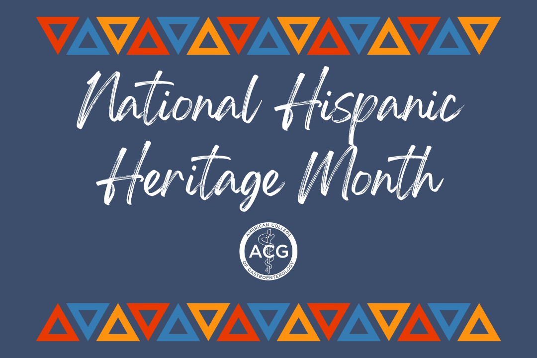 National Hispanic Heritage Month 2024 - American College of ...